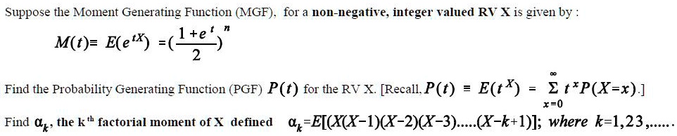 suppose the moment generating function mgf for a hon negative integel valued rv xis given by mt ...