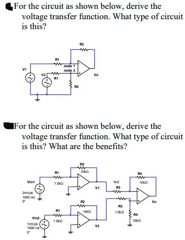 SOLVED: For the circuit as shown below, derive the voltage transfer function. What type of ...