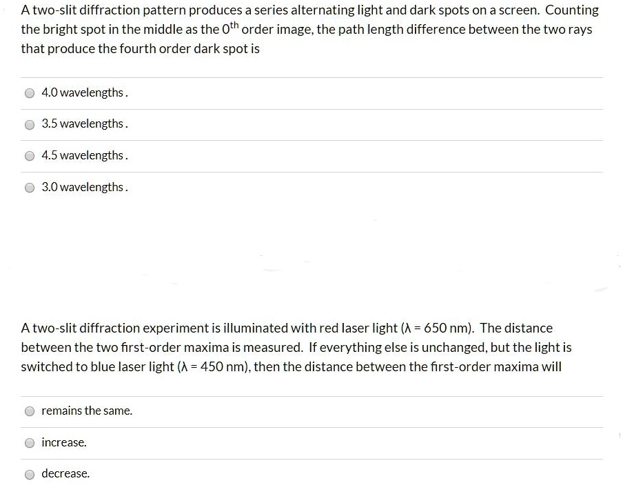 SOLVED: A two-slit diffraction pattern produces a series of alternating ...