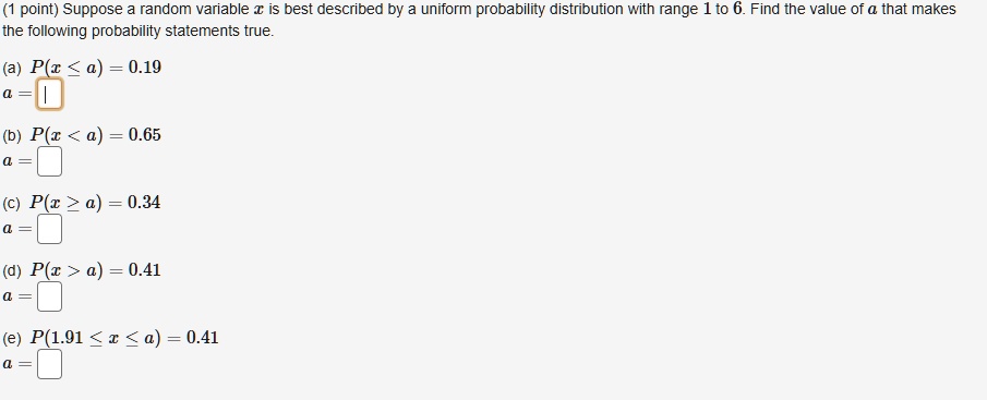 SOLVED: point) Suppose random variable € is best described by uniform probability distribution ...