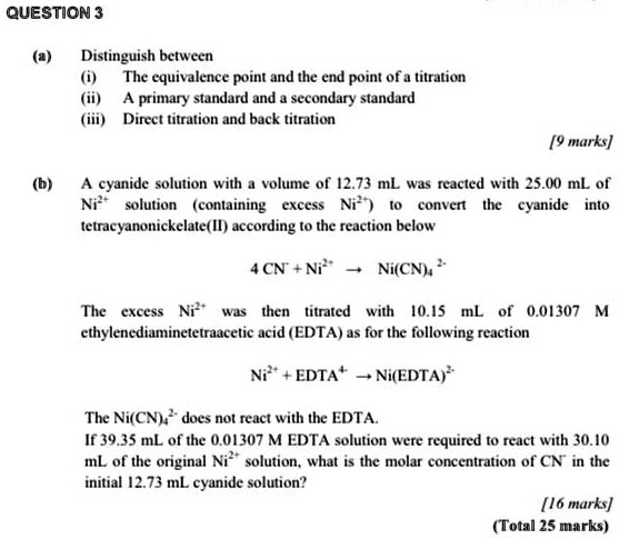 QUESTION 3 (a) Distinguish between (i) The equivalence point and the end point of a titration ...