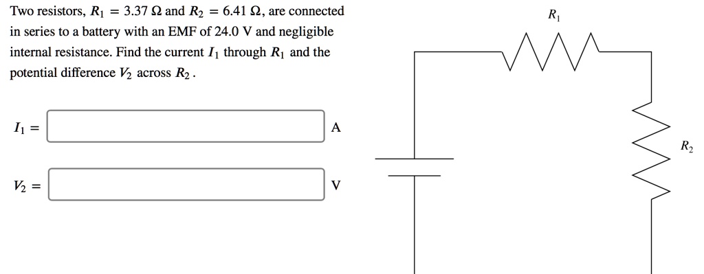 SOLVED: Two resistors, R1 = 3.37 Î© and R2 = 6.41 Î©, are connected in ...