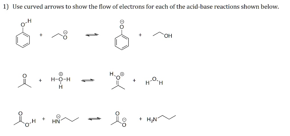 SOLVED: 1) Use curved arrows to show the flow of electrons for each ...