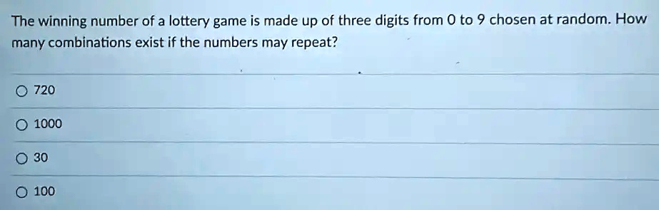 SOLVED: The winning number of a lottery game is made up of three digits ...
