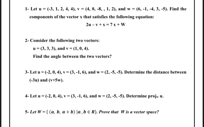 SOLVED: Let u = (3,1,2), v = (4,0,-8,1,2), and w = (6,-1,4,3,3). Find the components of the ...