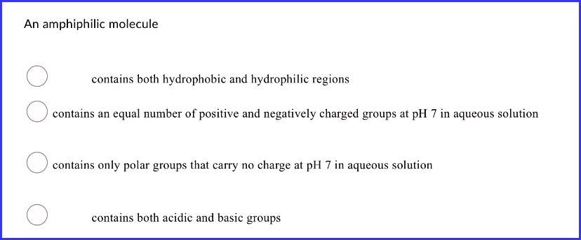 An amphiphilic molecule contains both hydrophobic and hydrophilic ...