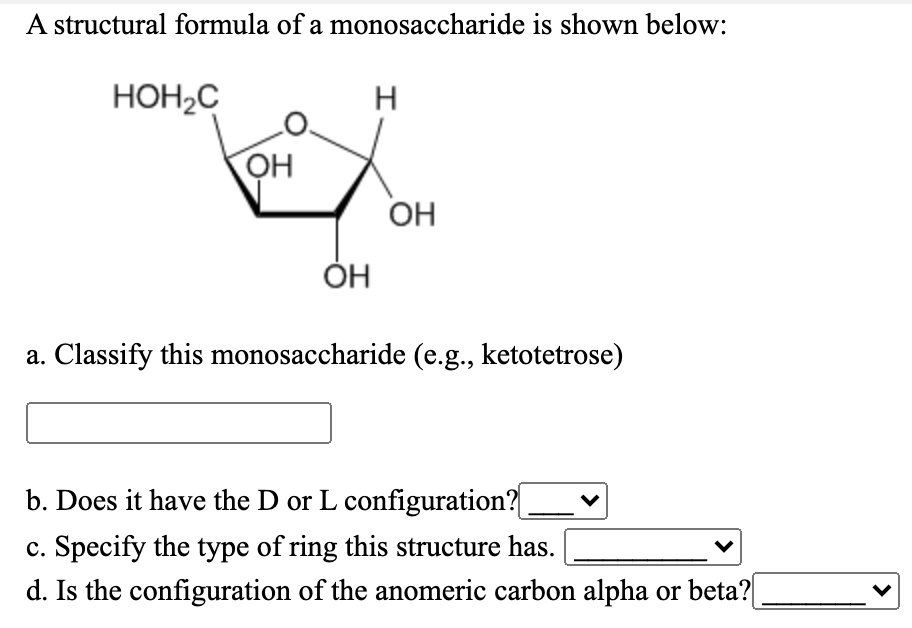 a structural formula of a monosaccharide is shown below hohzc h oh oh ...