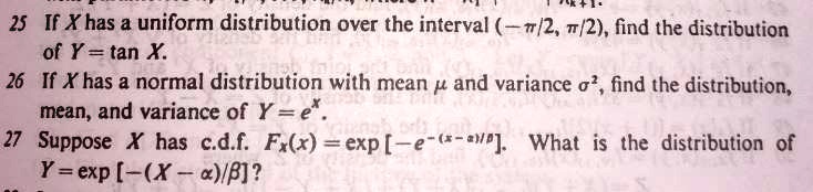 SOLVED: 25 If X has a uniform distribution over the interval ( 7/2, 7/2 ...