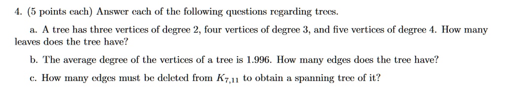 SOLVED:(5 points cach) Answer cach of the following questions regarding trecs A tree has three ...