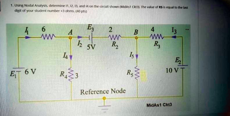 SOLVED: The last number of my student number is zero (0). Using Nodal ...