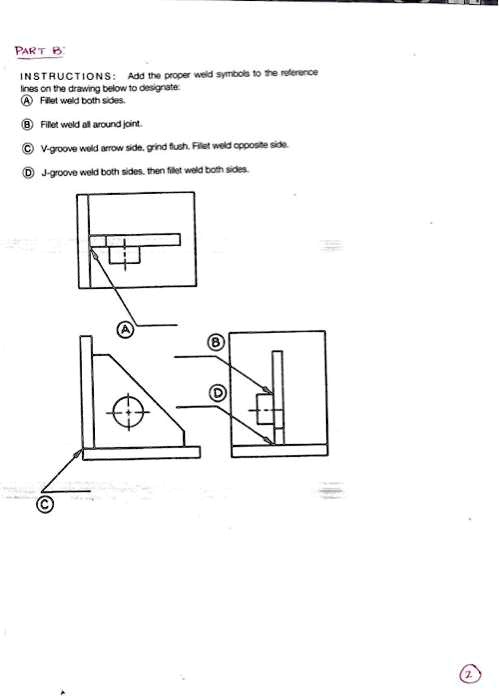 PART B INSTRUCTIONS: Add the proper weld symbols to the reference lines ...