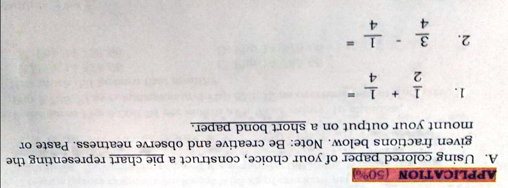 SOLVED: 'APPLICATION (50%)A. Using colored paper of your choice, construct a pie chart ...