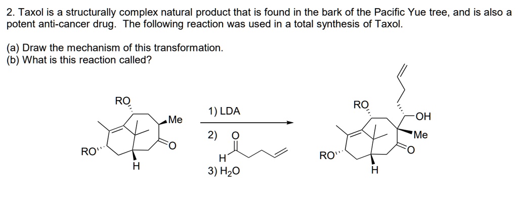 2 taxol is a structurally complex natural product that is found in the ...