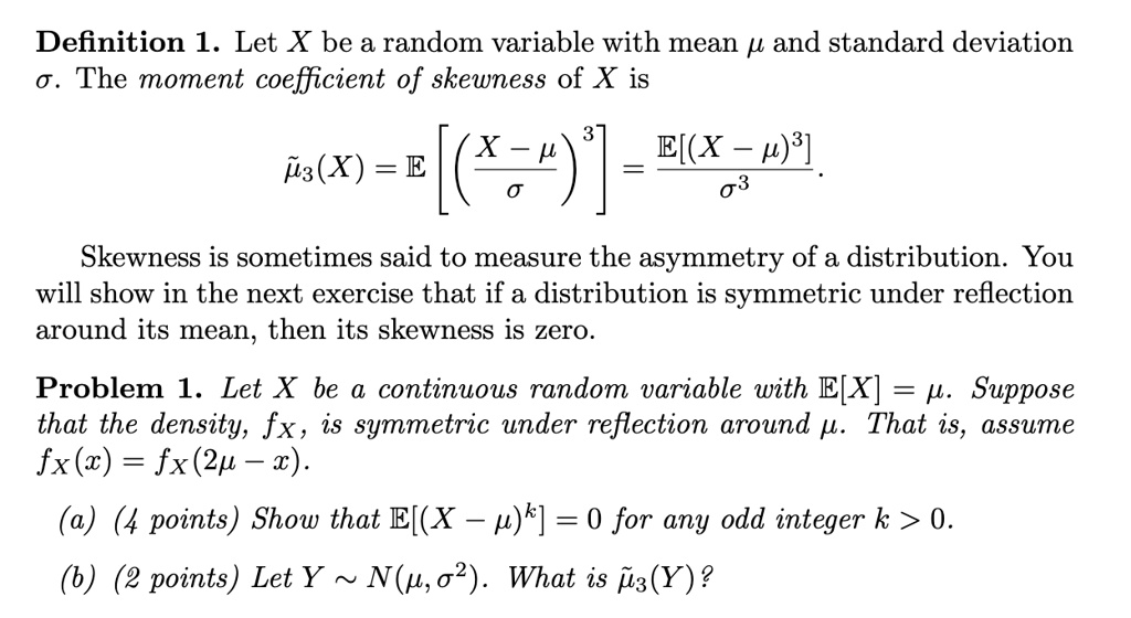 SOLVED: Definition 1. Let X be a random variable with mean Î¼ and standard deviation Ïƒ. The ...