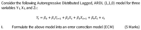 SOLVED: Consider the following Autoregressive Disbibuted Lagged, ARDL (1,1,0) model for three ...