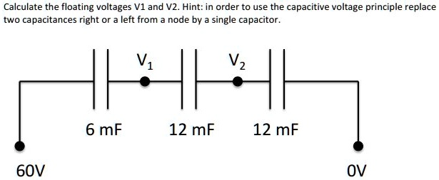Calculate the floating voltages V1 and V2. Hint: in order to use the ...