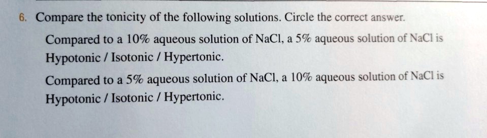 6. Compare the tonicity of the following solutions. Circle...