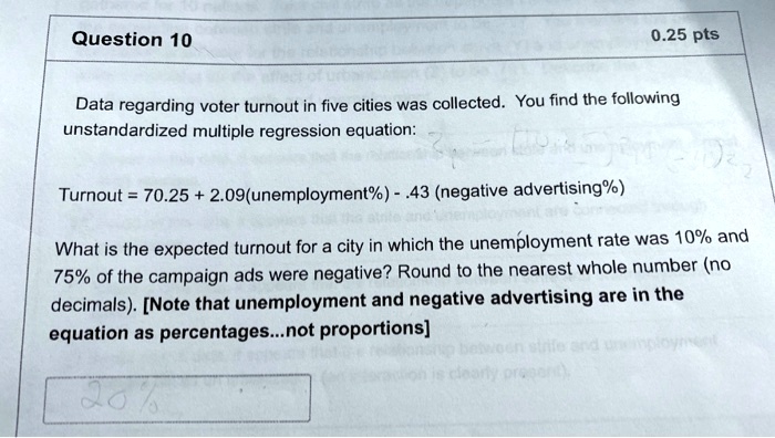 question 10 025 pts data regarding voter turnout in five cities was ...