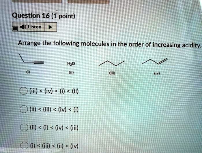 Solved Question 16 1 Point Listen Arrange The Following Molecules In The Order Of Increasing