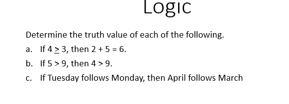 Solved Determine The Truth Value Of Each Of The Following A If 4 ≥ 3 3758