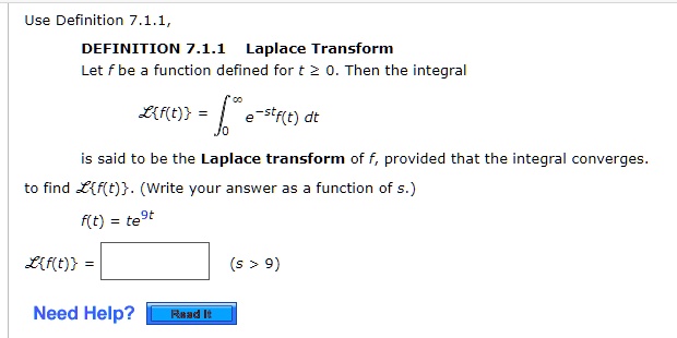 SOLVED:Use Definition 7.1.1 DEFINITION 7.1.1 Laplace Transform Let f be function defined for 2 0 ...