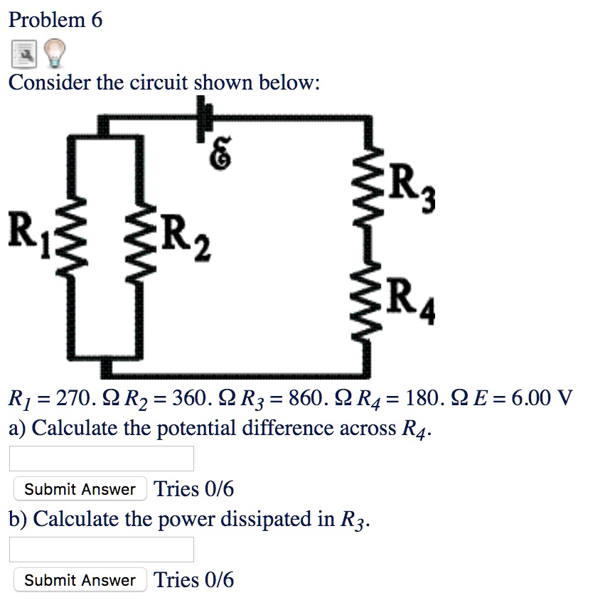 Problem 6 Consider the circuit shown below: R1 = 270 Î© R2 = 360 Î© R3 = 860 Î© R4 = 180 Î© E ...