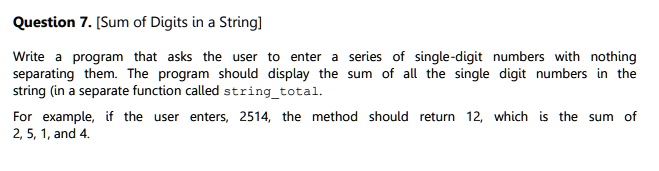 Solved Question 7 Sum Of Digits In A String Write A Program That Asks The User To Enter A