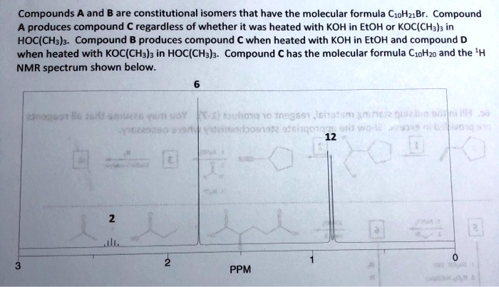 SOLVED: Compounds A and B are constitutional isomers that have the ...