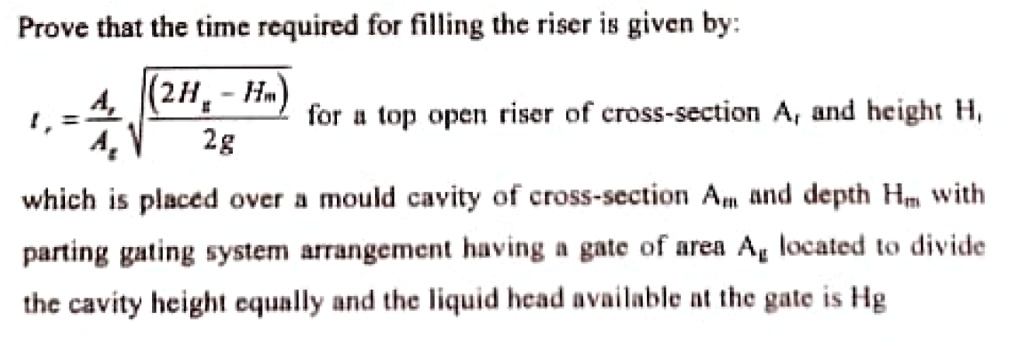 SOLVED: Prove that the time required for filling the riser is given by ...