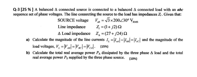 Q-3 [25%] A balanced \(\Delta\) connected source is connected to a ...