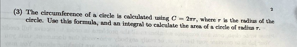 (3) The circumference of a circle is calculated using C = 2π r, where r ...