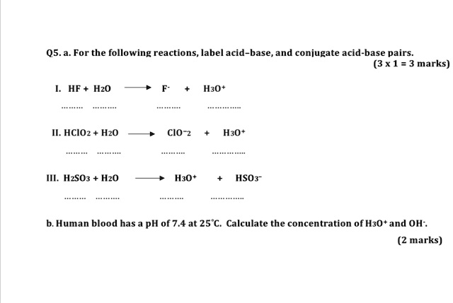 SOLVED:Q5.a.For the following reactions, label acid-base,and conjugate ... SOLVED:Q5.a.For the following reactions, label acid-base,and conjugate ...