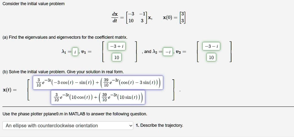 SOLVED: Consider the initial value problem X dt x0 aFind the eigenvalues and eigenvectors for ...