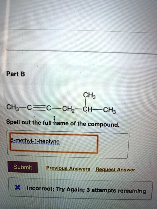 Part b ch3 ch3 cc ch2 ch ch3 spell out the full tame of the...