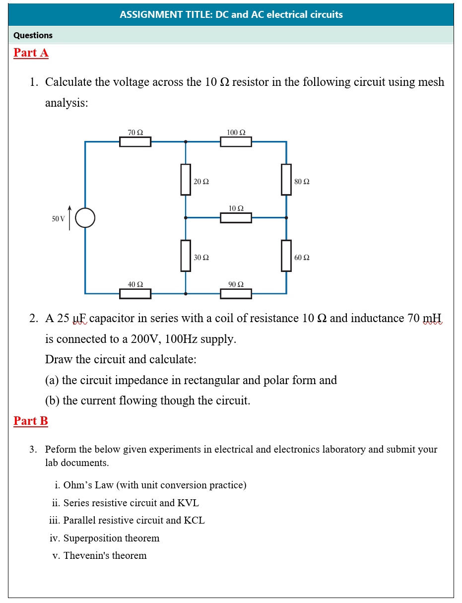 SOLVED: ASSIGNMENT TITLE: DC and AC electrical circuits Questions Part A 1. Calculate the ...