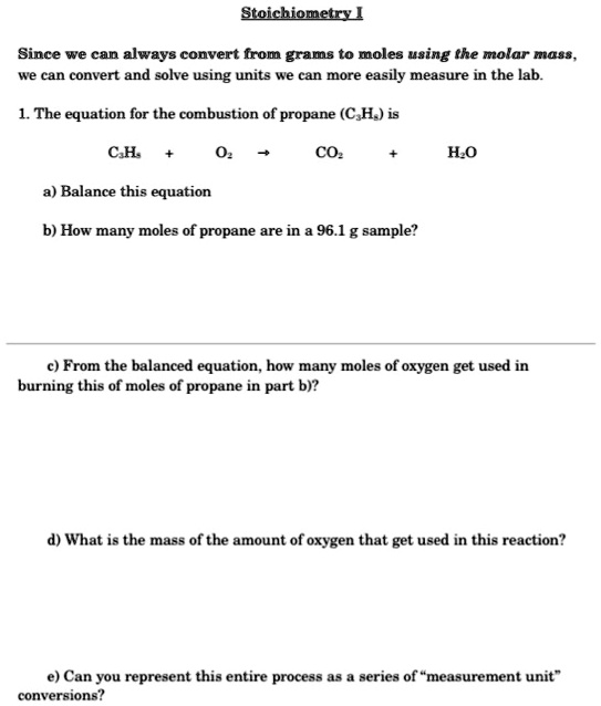 Stoichiometry I Since we can always convert from grams to moles using ...