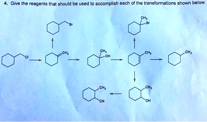 SOLVED: 4. Give the reagents that should be used to accomplish each of ...