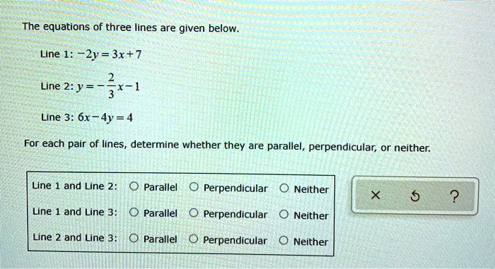SOLVED: The equations of three lines are given below: Line 1: -Zy=3r+7 Line 2:y = 2x-1 Line 3 ...