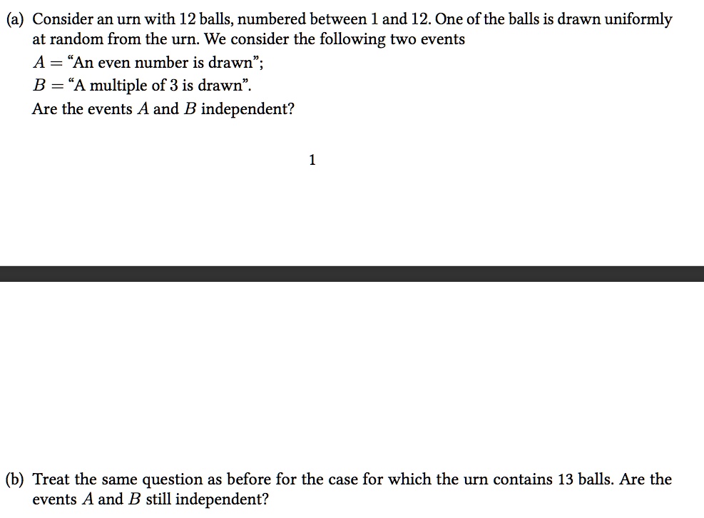 consider an urn with 12 balls numbered between 1 and 12 one ofthe balls ...