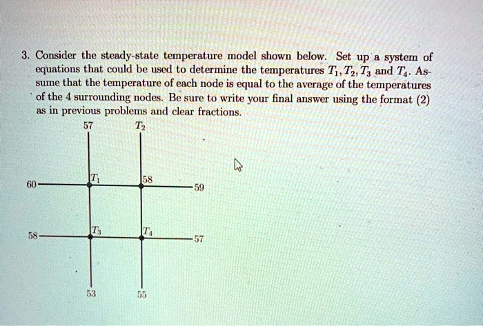 SOLVED: Consider the steady-state temperature model shown below. Set up system of equations that ...