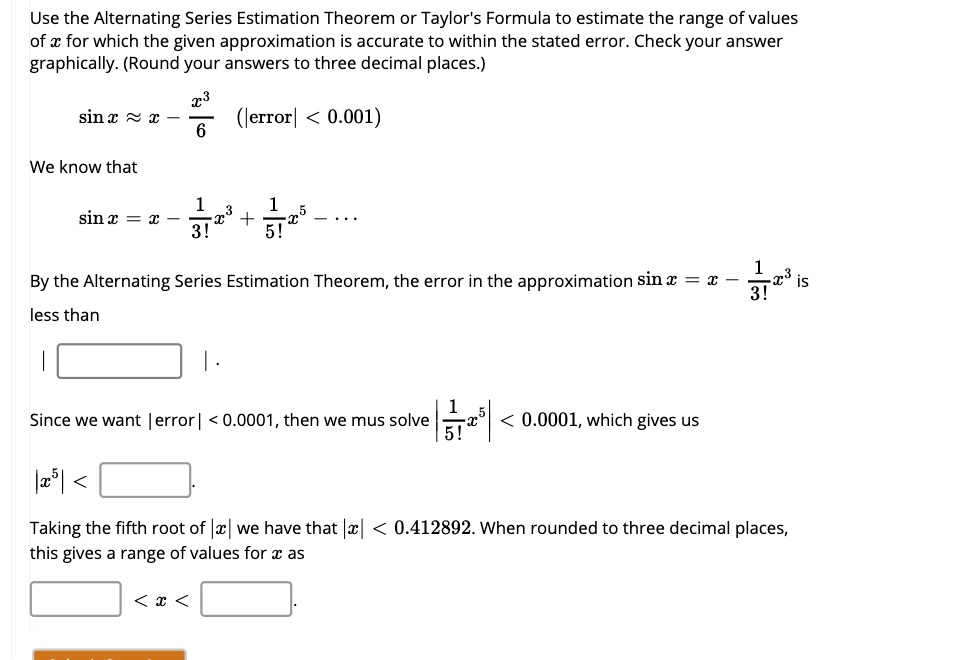 Use the alternating series estimation theorem or taylors...