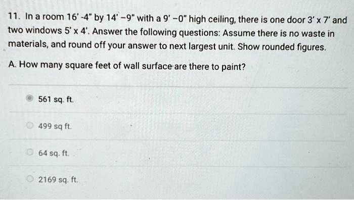 11. In a room 16' -4" by 14'-9" with a 9' -0" high ceiling, there is ...