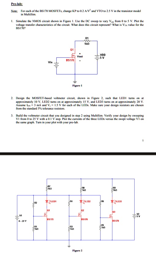 Pre-lab: Note: For each of the BS170 MOSFETs, change KP to 0.2 A/V^2 and VTO to 2.5 V in the ...
