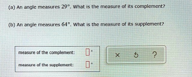 SOLVED: (a) An angle measures 298 What is the measure of its complement? (b) An angle measures ...