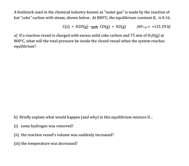 SOLVED:A feedstock used in the chemical industry known as water gas is ...
