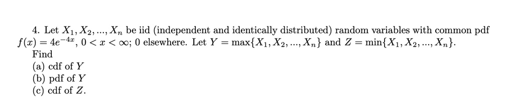 4 let x1x2xn be iid independent and identically distributed random ...