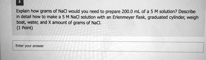 explain how grams of nacl would you need to prepare 2000 ml of a 5 m ...