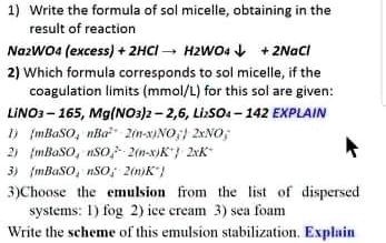 Write the formula of sol micelle, obtaining in the result of reaction Na2WO4 (excess) ZnCl2 ...