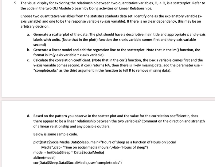 SOLVED: The visua display for exploring the relationship between two quantitative variables, 7Q ...