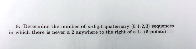 Determine the number of n-digit quaternary (0,1,2,3) sequences in which ...